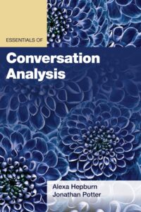 essentials of conversation analysis (essentials of qualitative methods series)