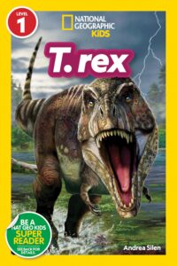 t. rex (national geographic kids readers, level 1)