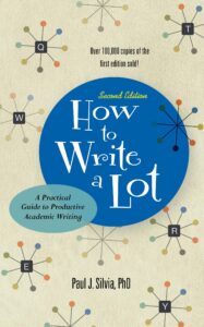 how to write a lot: a practical guide to productive academic writing (2018 new edition) (apa lifetools series)