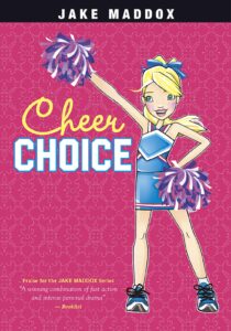 cheer choice (jake maddox girl sports stories)