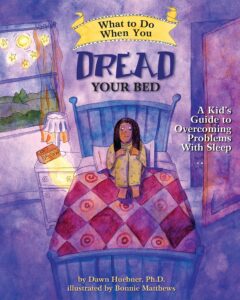 what to do when you dread your bed: a kid's guide to overcoming problems with sleep (what to do guides for kids)