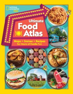 ultimate food atlas: maps, games, recipes, and more for hours of delicious fun