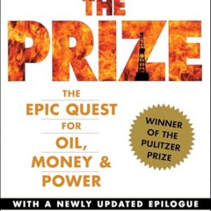 The Prize: The Epic Quest for Oil, Money & Power