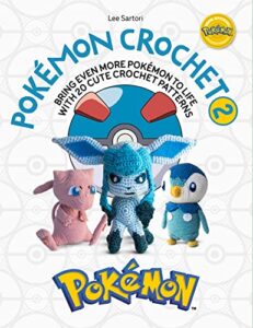 pokémon crochet vol 2: bring even more pokémon to life with 20 cute crochet patterns