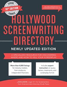 hollywood screenwriting directory spring/summer: a specialized resource for discovering where & how to sell your screenplay