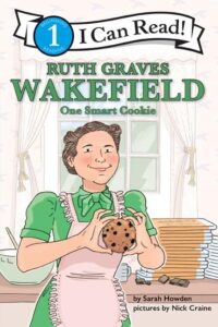 ruth graves wakefield: one smart cookie: i can read level 1