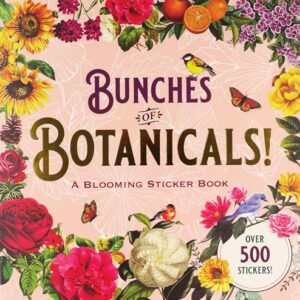 Bunches of Botanicals Sticker Book (Over 500 stickers!)