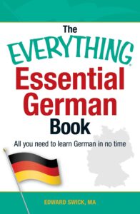 the everything essential german book: all you need to learn german in no time! (everything® series)