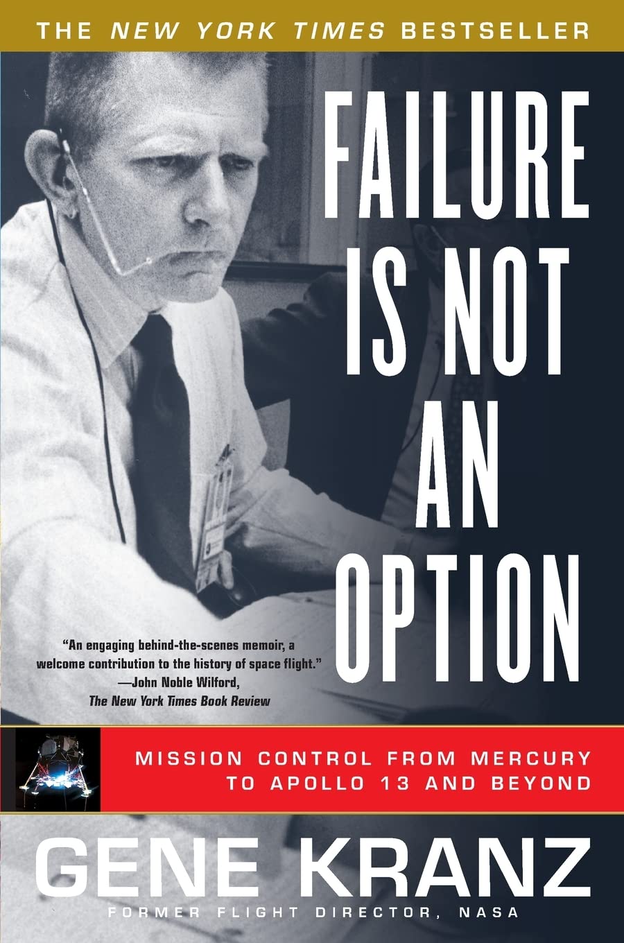 Failure Is Not an Option: Mission Control From Mercury to Apollo 13 and Beyond