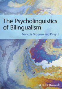 the psycholinguistics of bilingualism