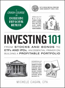 investing 101: from stocks and bonds to etfs and ipos, an essential primer on building a profitable portfolio (adams 101 series)