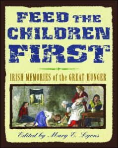 feed the children first: irish memories of the great hunger