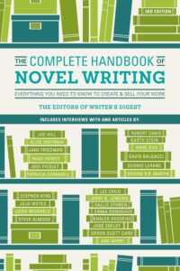 the complete handbook of novel writing: everything you need to know to create & sell your work