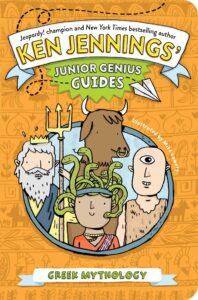 greek mythology (ken jennings’ junior genius guides)