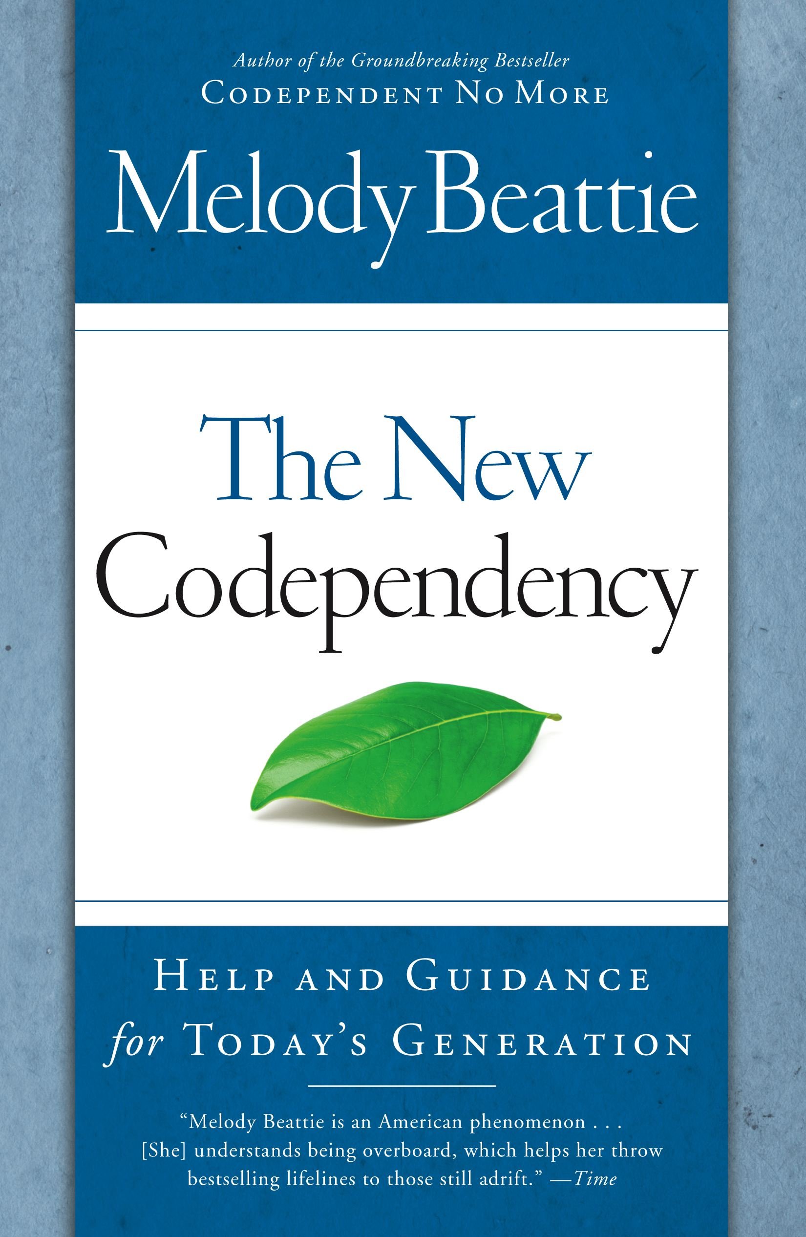 The New Codependency: Help and Guidance for Today's Generation