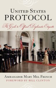 united states protocol: the guide to official diplomatic etiquette