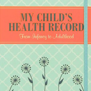 My Child's Health Record Keeper (Log Book)