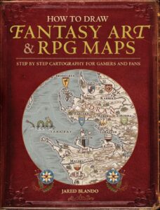 how to draw fantasy art and rpg maps: step by step cartography for gamers and fans