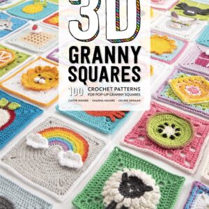 3D Granny Squares: 100 crochet patterns for pop-up granny squares