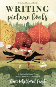 writing picture books revised and expanded edition: a hands-on guide from story creation to publication