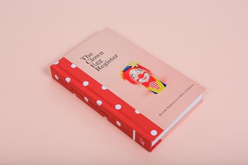 The Clown Egg Register: (Funny Book, Book About Clowns, Quirky Books)