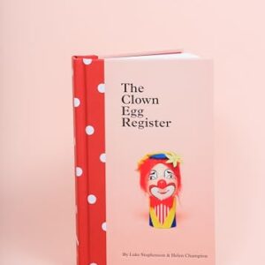 The Clown Egg Register: (Funny Book, Book About Clowns, Quirky Books)