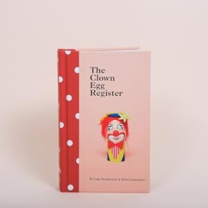 The Clown Egg Register: (Funny Book, Book About Clowns, Quirky Books)