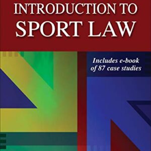 Introduction to Sport Law With Case Studies in Sport Law