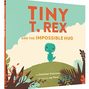 Tiny T. Rex and the Impossible Hug