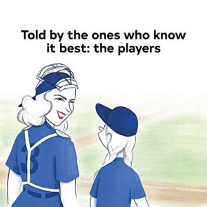 The Incredible Women of the All-American Girls Professional Baseball League