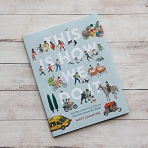 This Is How We Do It: One Day in the Lives of Seven Kids from around the World (Easy Reader Books, Children Around the World Books, Preschool Prep Books)