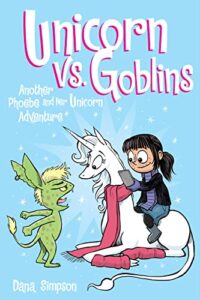 unicorn vs. goblins: another phoebe and her unicorn adventure (volume 3)