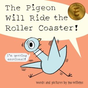 the pigeon will ride the roller coaster!