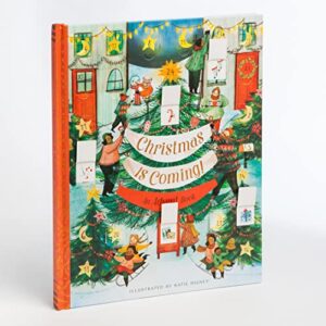 Christmas Is Coming! An Advent Book: Lift the flaps for crafts, games, recipes, stories, and more!