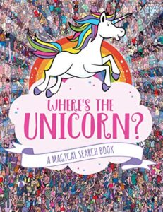 where's the unicorn?: a magical search book (a remarkable animals search book) (volume 1)