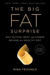 the big fat surprise: why butter, meat and cheese belong in a healthy diet