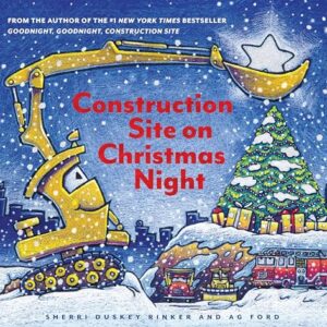 Construction Site on Christmas Night: (Christmas Book for Kids, Children's Book, Holiday Picture Book) (Goodnight, Goodnight, Construc)