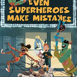 Even Superheroes Make Mistakes (Superheroes Are Just Like Us)