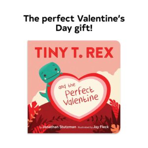 Tiny T. Rex and the Perfect Valentine