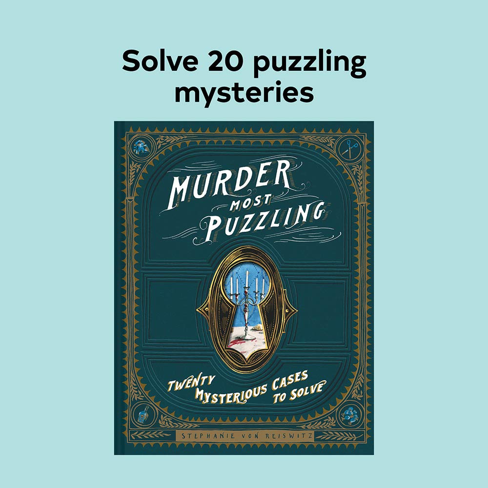 Murder Most Puzzling: Twenty Mysterious Cases to Solve