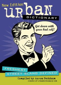 urban dictionary: freshest street slang defined (volume 3)