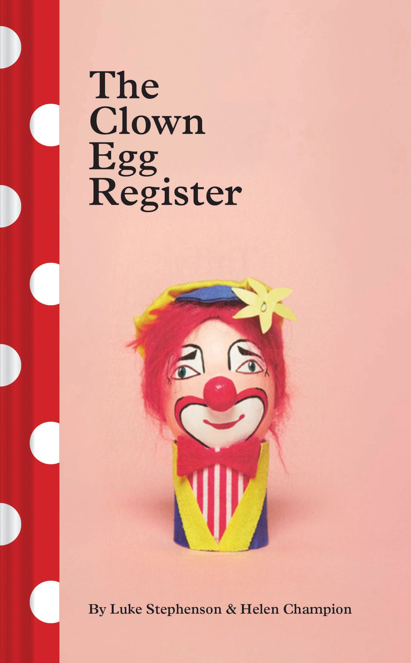 The Clown Egg Register: (Funny Book, Book About Clowns, Quirky Books)