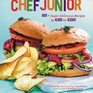 Chef Junior: 100 Super Delicious Recipes by Kids for Kids! - A Cookbook