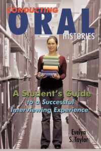 conducting oral histories: a student's guide to a successful interviewing experience