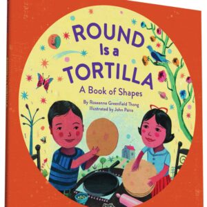 Round Is a Tortilla: A Book of Shapes (A Latino Book of Concepts)