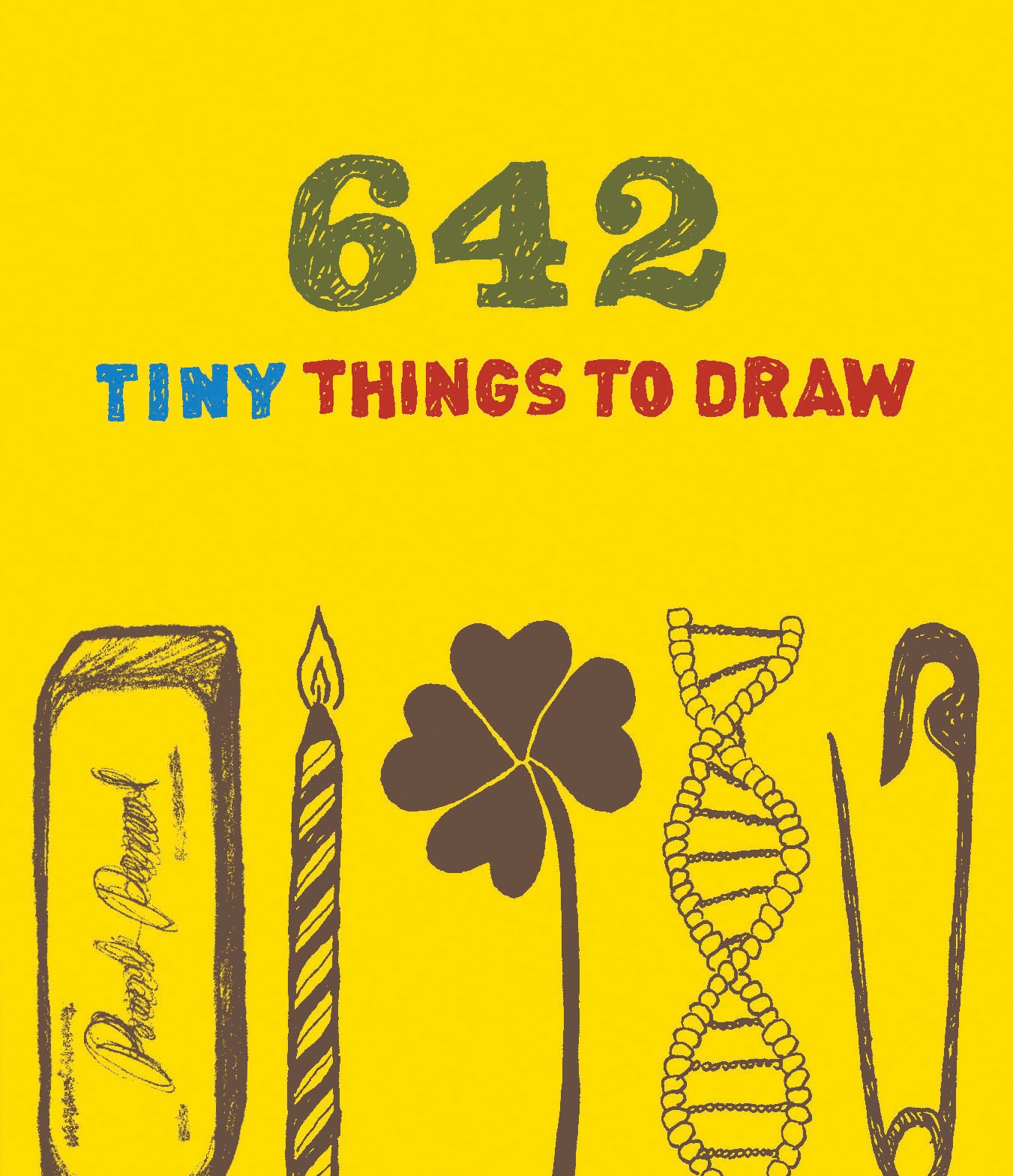 642 Tiny Things to Draw: (Drawing for Kids, Drawing Books, How to Draw Books)