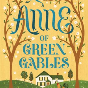 Anne of Green Gables (Children's Signature Editions)