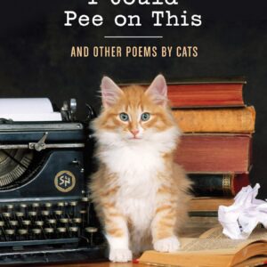 I Could Pee on This: And Other Poems by Cats (Gifts for Cat Lovers, Funny Cat Books for Cat Lovers)