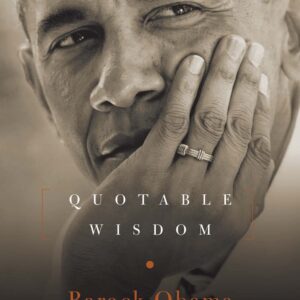 Barack Obama: Quotable Wisdom