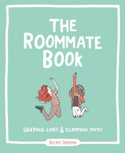 the roommate book: sharing lives and slapping fives